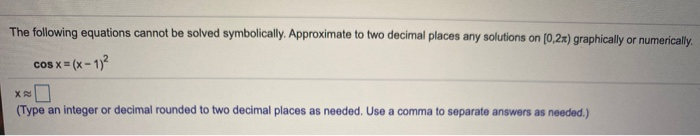 Solved The following equations cannot be solved | Chegg.com
