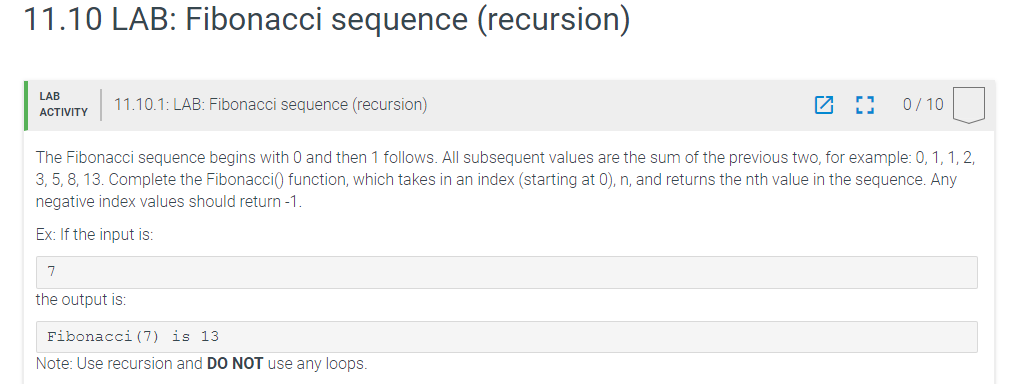 Solved 11.10 LAB: Fibonacci sequence (recursion)The | Chegg.com Solved 11.10 LAB: Fibonacci sequence (recursion)The | Chegg.com