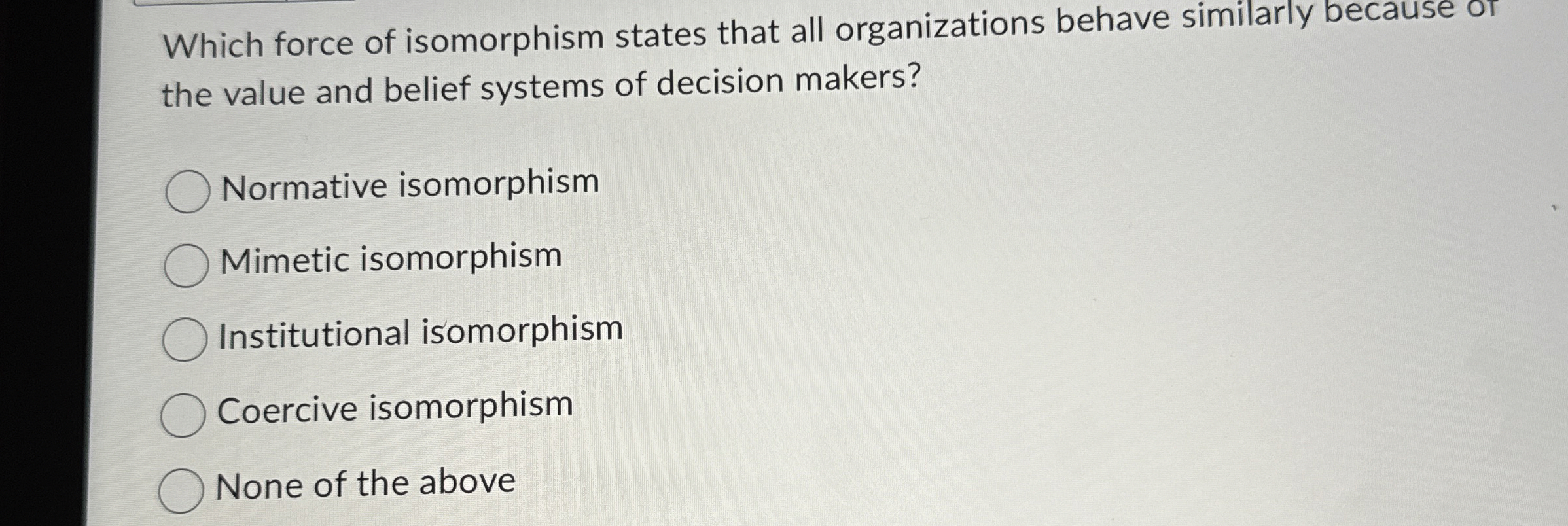 Solved Which force of isomorphism states that all | Chegg.com