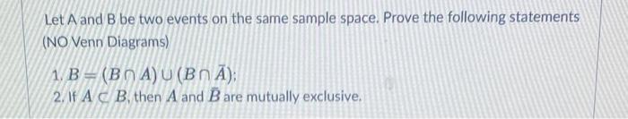 Solved Let A and B be two events on the same sample space. | Chegg.com