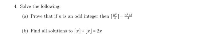 Solved 4. Solve the following: (a) Prove that if n is an odd | Chegg.com