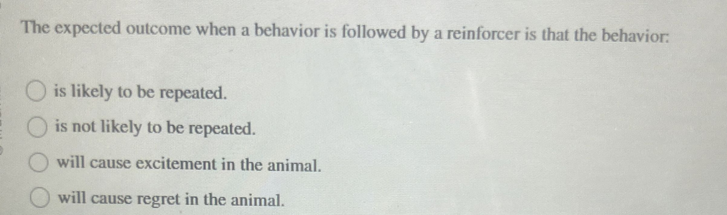Solved The expected outcome when a behavior is followed by a | Chegg.com