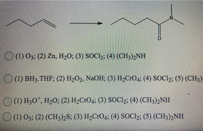 Solved N (1) O3; (2) Zn, H20; (3) SOCI2; (4) (CH3)2NH O (1) | Chegg.com