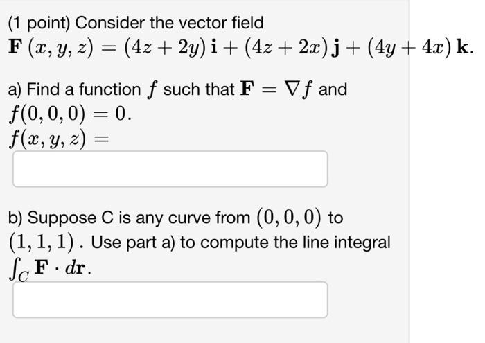 Solved (1 point) Consider the vector field | Chegg.com