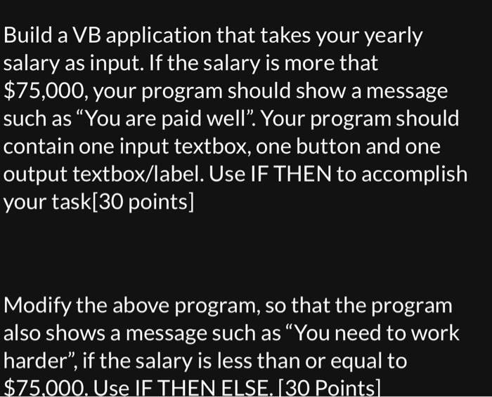 Solved Build A Vb Application That Takes Your Yearly Salary