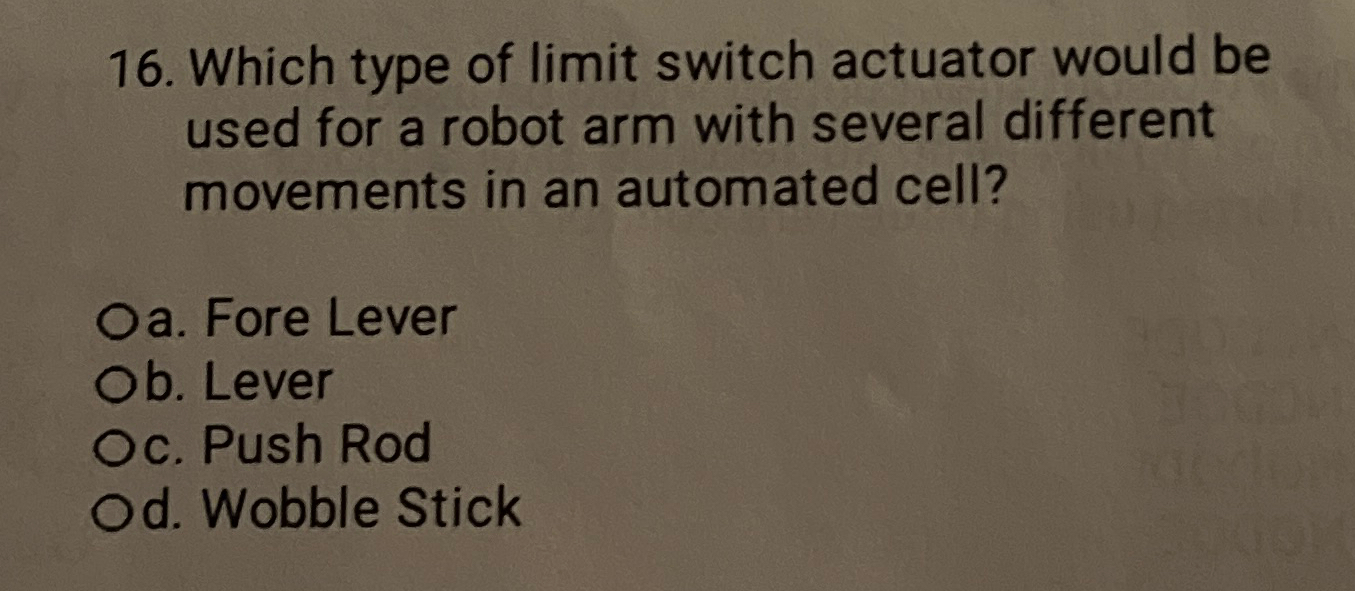 Solved Which type of limit switch actuator would be used for | Chegg.com