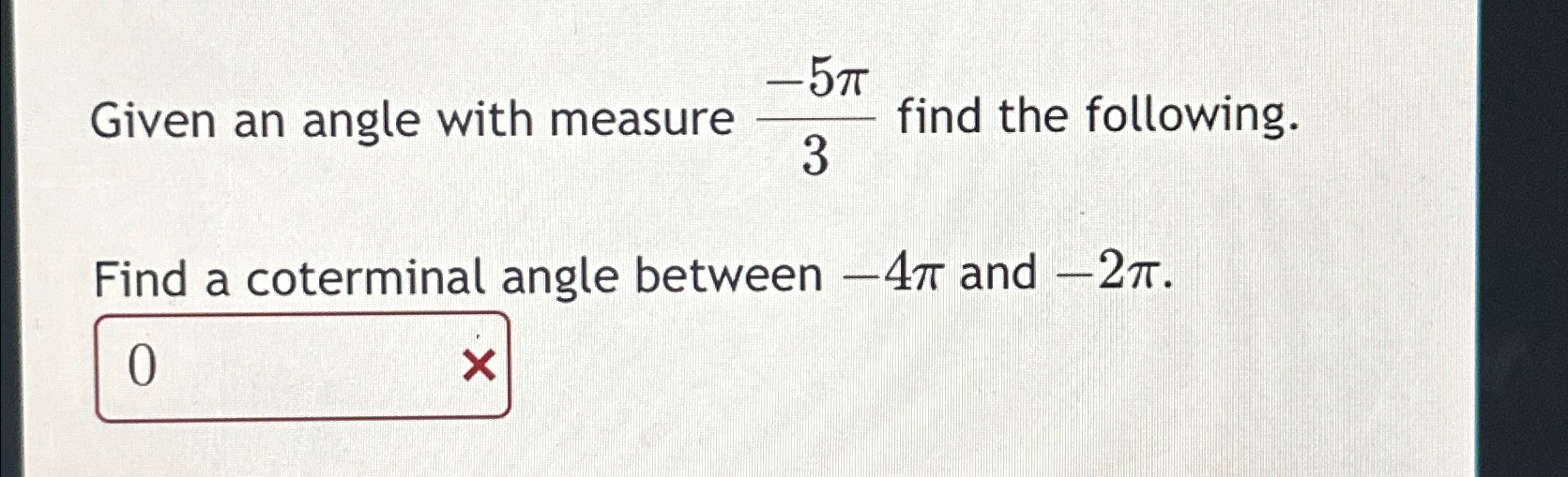 Solved Given an angle with measure -5π3 ﻿find the | Chegg.com