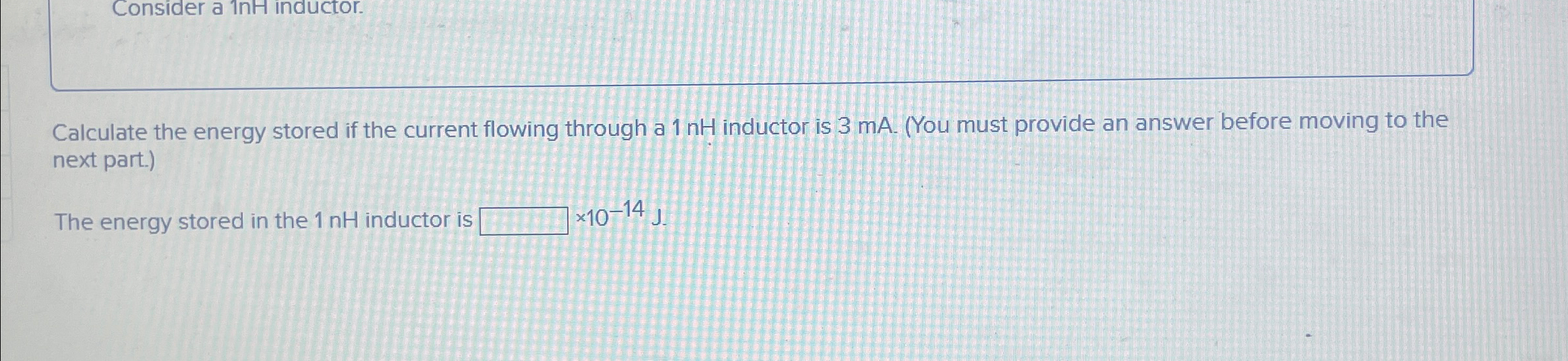 Solved Consider a 1nH ﻿inductor.Calculate the energy stored | Chegg.com