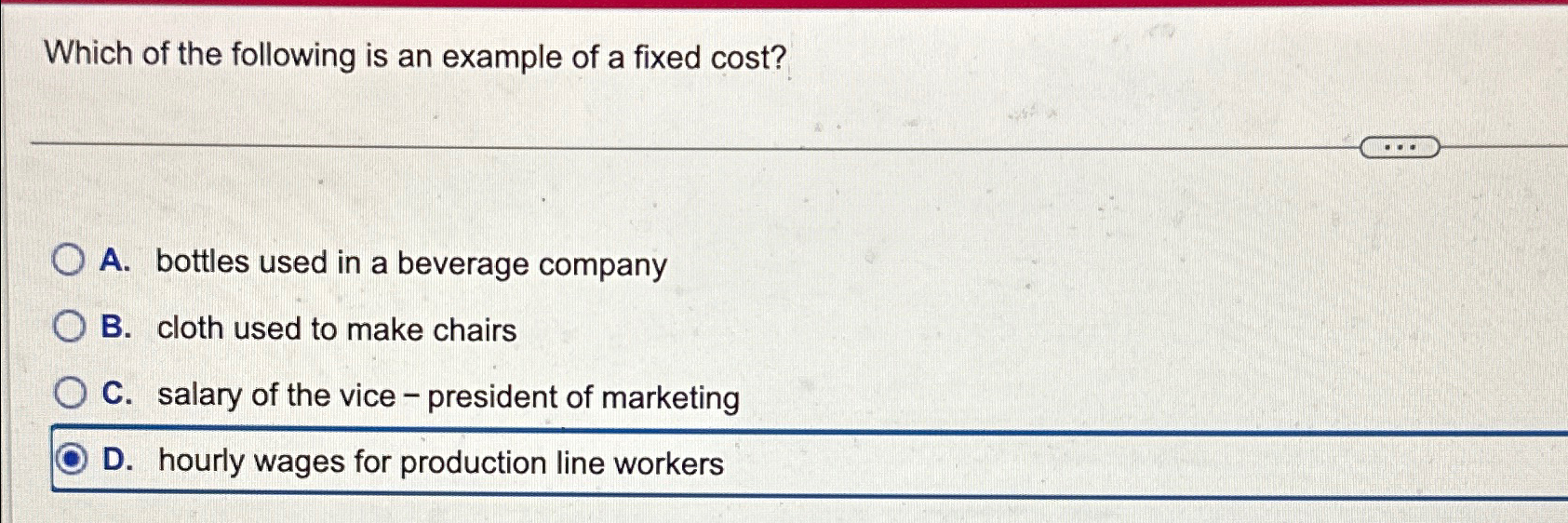 Solved Which of the following is an example of a fixed | Chegg.com