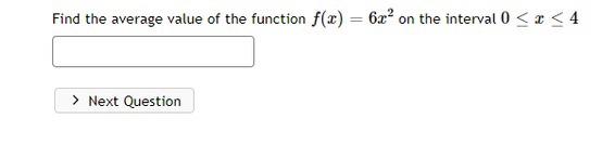 Solved Find the average value of the function f(x)=6x2 on | Chegg.com