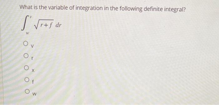 Solved What is the variable of integration in the following | Chegg.com