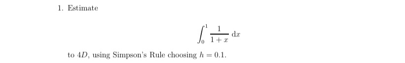 Solved Estimate∫0111+xdxto 4D, ﻿using Simpson's Rule | Chegg.com