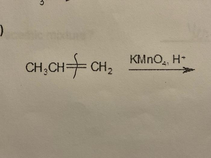 Solved CH3CH=CH2 KMnO4,H+ | Chegg.com