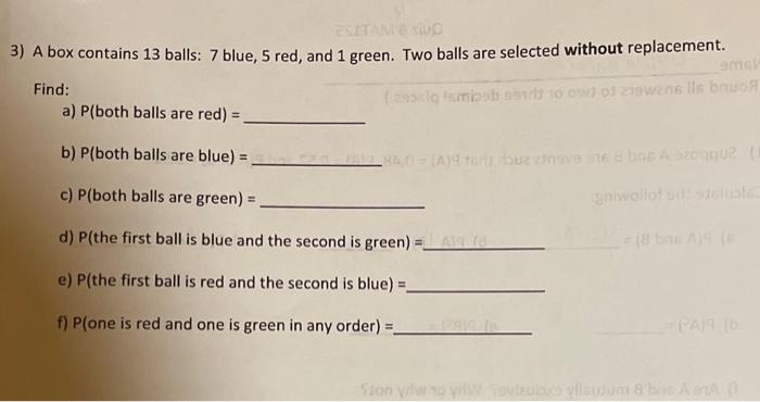 Solved 3) A box contains 13 balls: 7 blue, 5 red, and 1 | Chegg.com