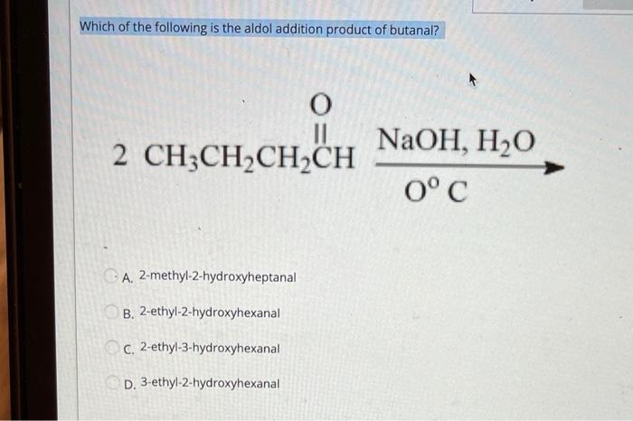 Solved Which of the following is the aldol addition product | Chegg.com