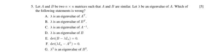 Solved 5. Let A and B be two n×n matrices such that A and B | Chegg.com