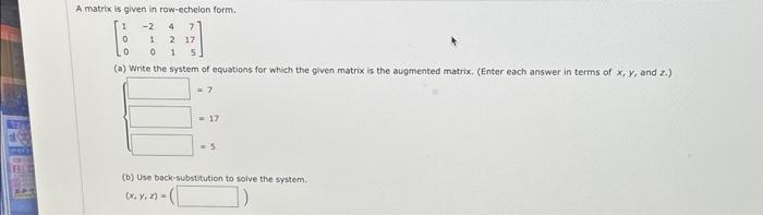 Solved A matrix is given in row-echelon form. | Chegg.com