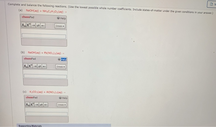 Solved Complete and balance the following reactions. (Use | Chegg.com