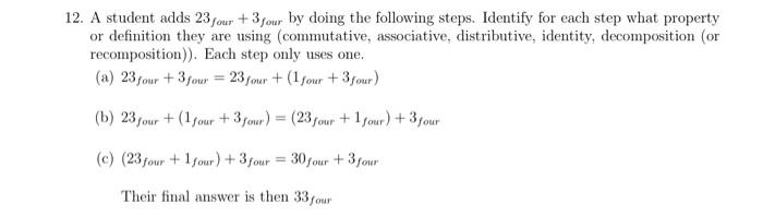 Solved 12. A student adds 23 four +3 four by doing the | Chegg.com