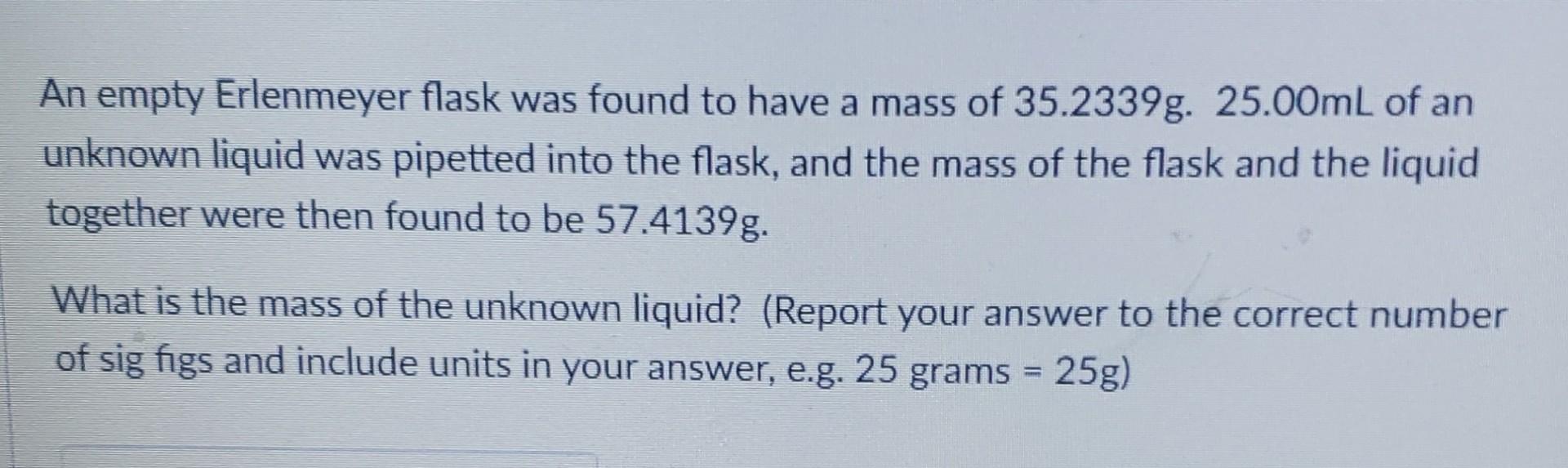 Solved An empty Erlenmeyer flask was found to have a mass of | Chegg.com