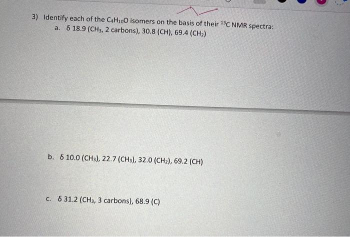 Solved 3) Identify each of the C4H10O isomers on the basis | Chegg.com