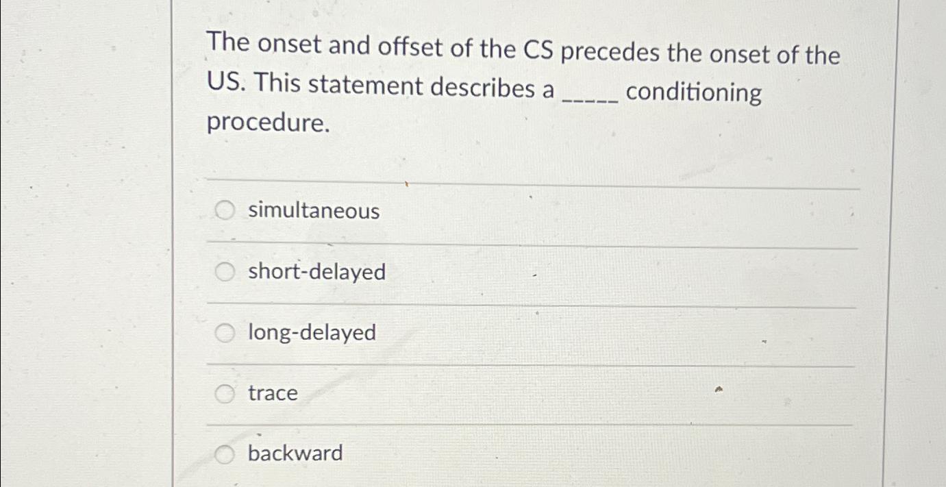 Solved The onset and offset of the CS precedes the onset of | Chegg.com
