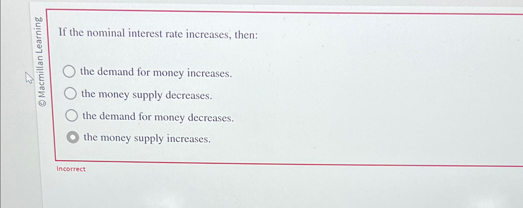 Solved If the nominal interest rate increases, then:the | Chegg.com