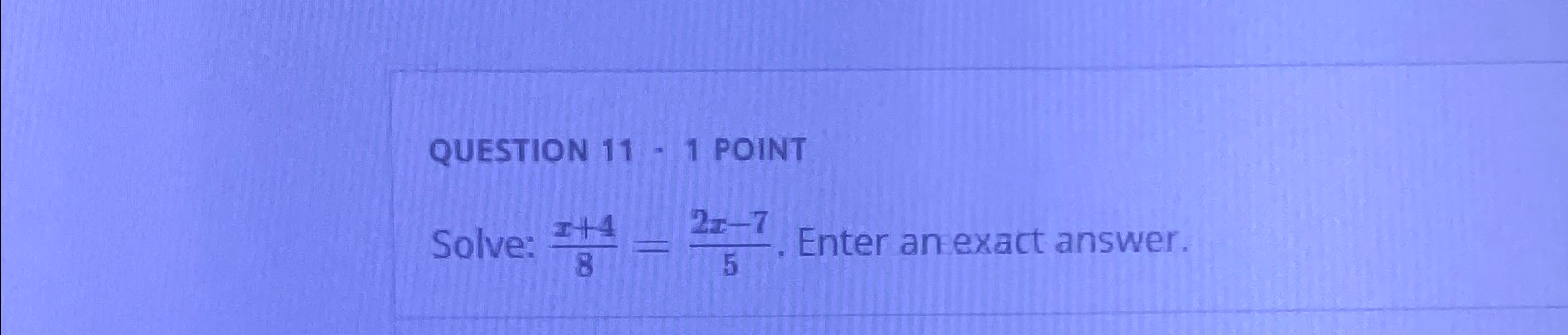 Solved QUESTION 11 - 1 ﻿POINTSolve: x+48=2x-75. ﻿Enter an | Chegg.com