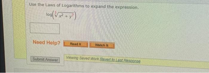 Solved Use the Laws of Logarithms to expand the expression. | Chegg.com