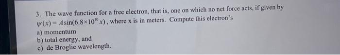 Solved 3. The wave function for a free electron, that is, | Chegg.com