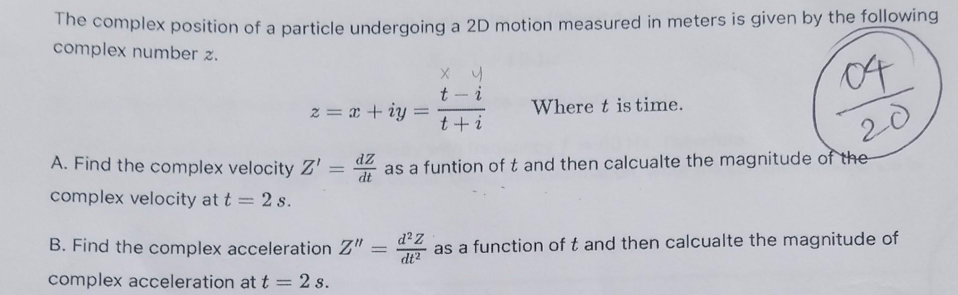 Solved The complex position of a particle undergoing a 2D | Chegg.com
