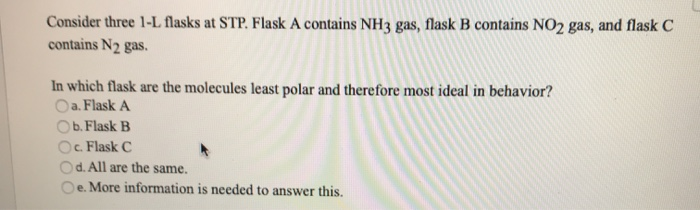Solved Consider three 1-L flasks at STP. Flask A contains | Chegg.com