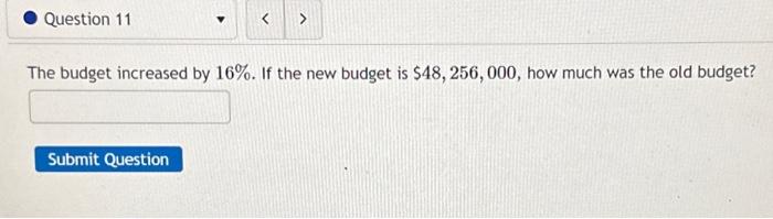 Solved The budget increased by 16%. If the new budget is | Chegg.com