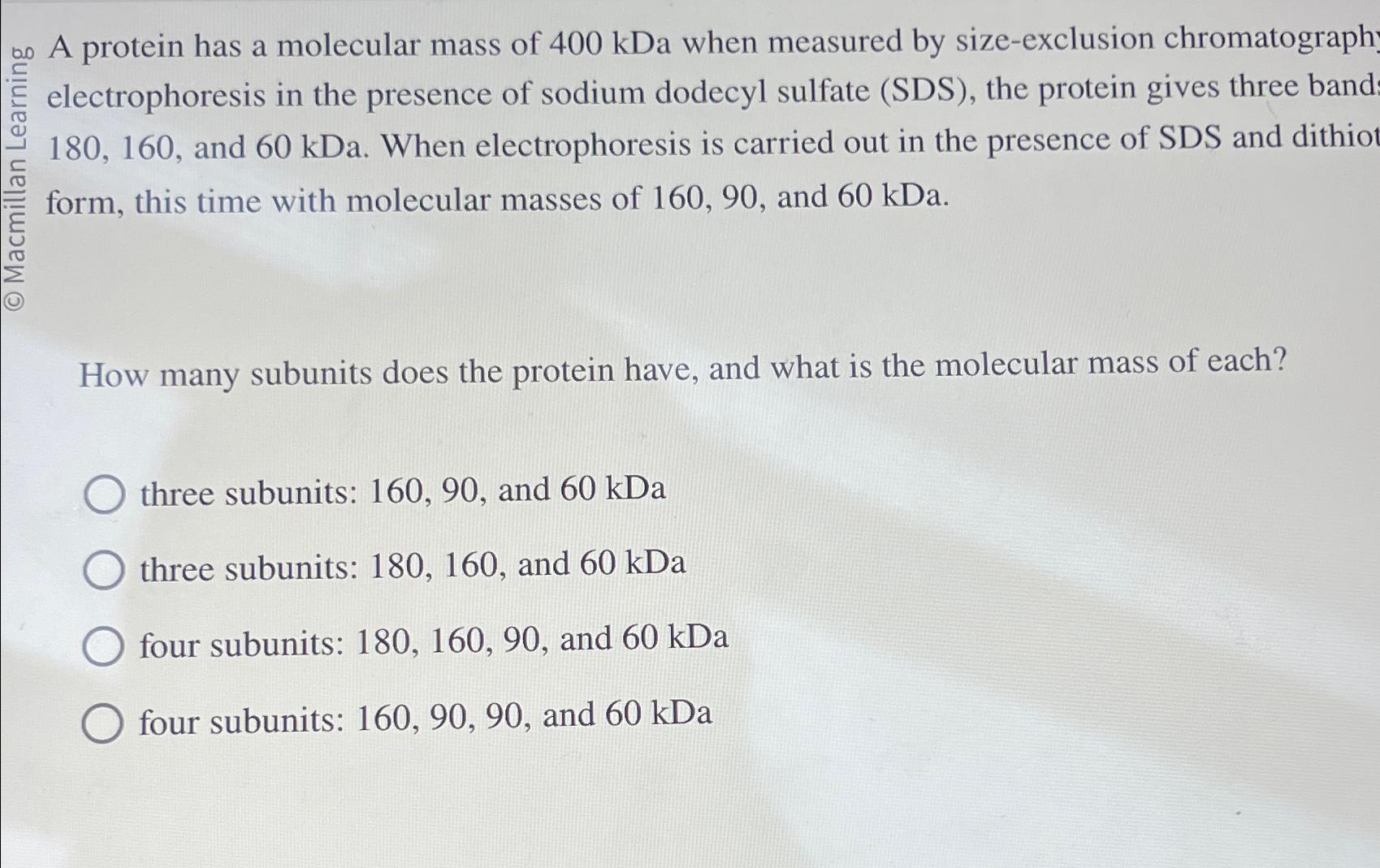 Solved a A protein has a molecular mass of 400kDa when | Chegg.com
