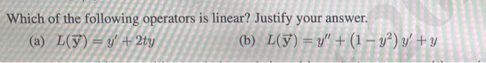 Solved Which of the following operators is linear? Justify | Chegg.com