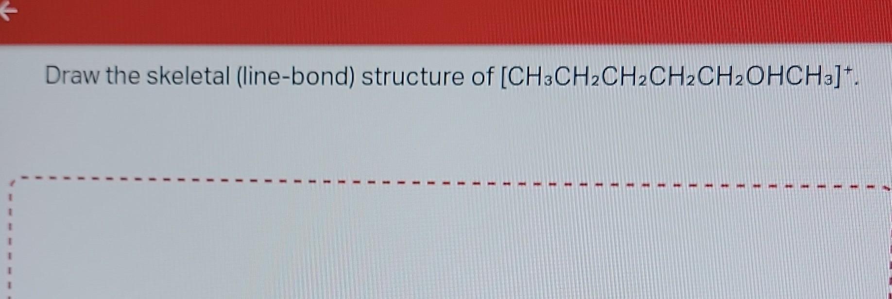 Solved Draw the skeletal (line-bond) structure of | Chegg.com