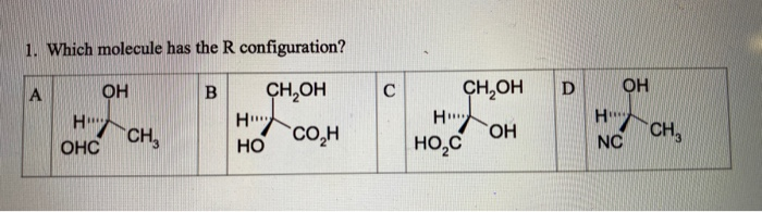 Solved 1. Which molecule has the R configuration? सार OH | Chegg.com