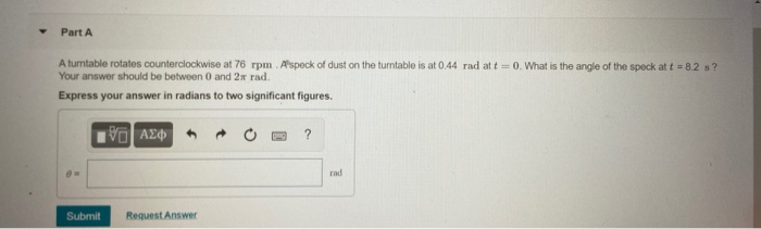 Solved Part A A Turntable Rotates Counterclockwise At 76 Rpm
