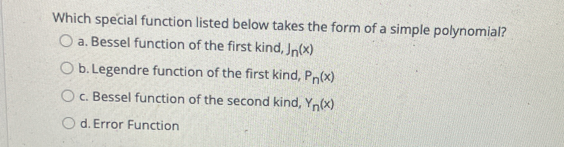 Solved Which special function listed below takes the form of | Chegg.com