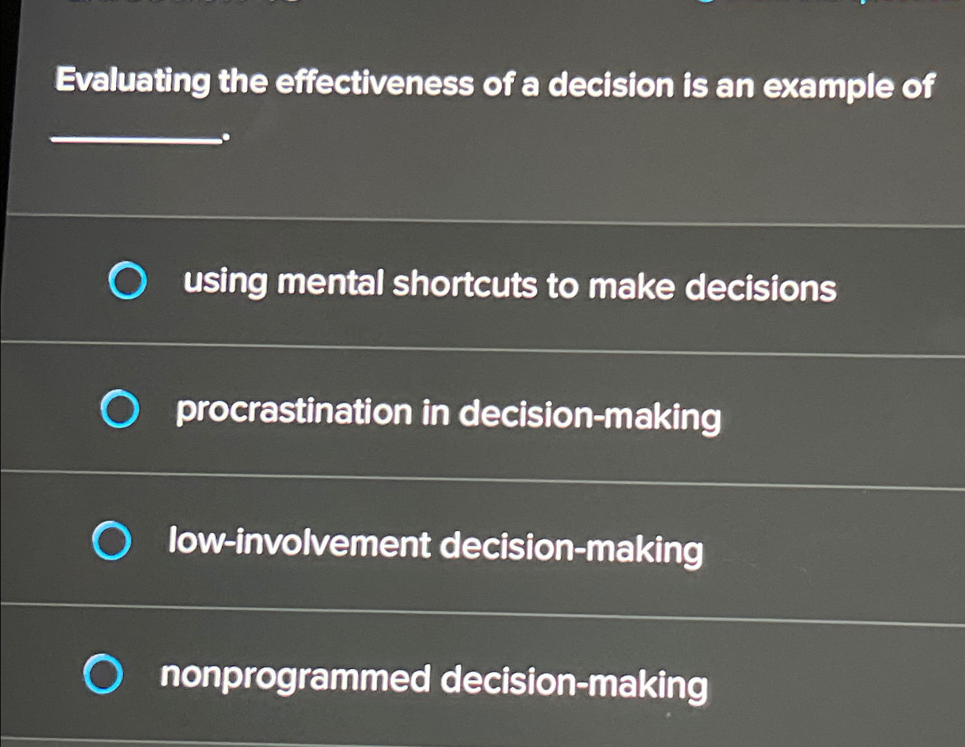 Solved Evaluating the effectiveness of a decision is an | Chegg.com
