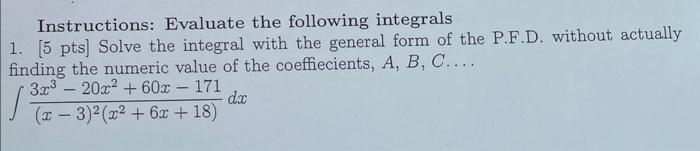 Solved Instructions: Evaluate the following integrals 1. [5 | Chegg.com