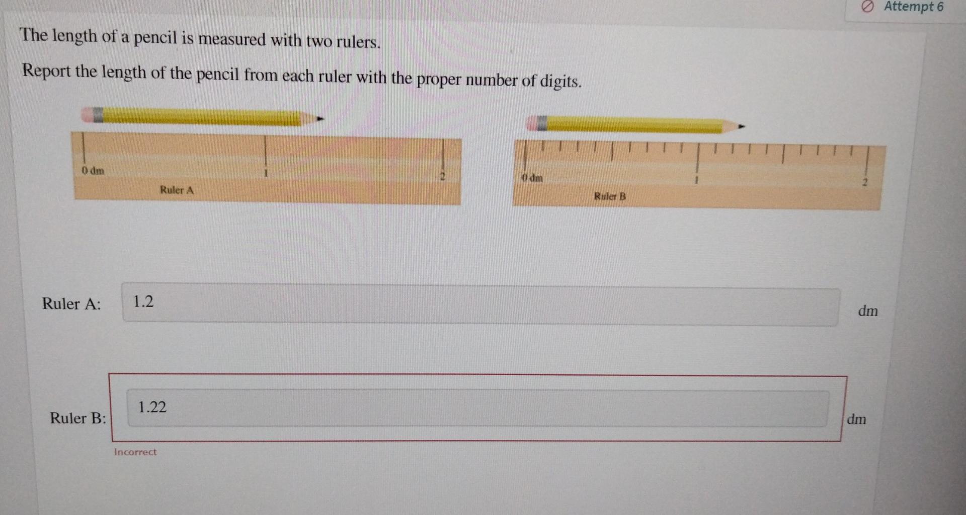 Solved Attempt 6 The length of a pencil is measured with two | Chegg.com