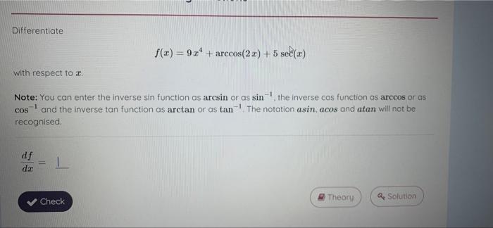 Solved Differentiate f(x) = 9x¹ + arccos(2x) + 5 sec(z) with | Chegg.com