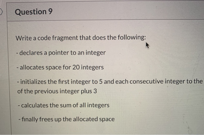 Solved Question 9 Write a code fragment that does the | Chegg.com