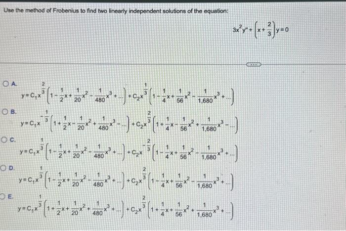 Solved Use the method of Frobenius to find two linearly | Chegg.com