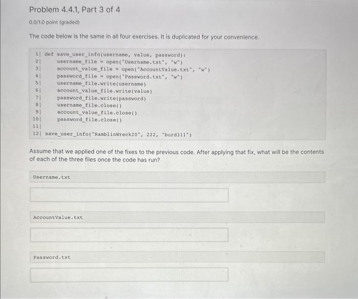 Solved 0.0/1.0 point (graded) The code below is the same in | Chegg.com