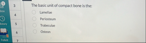 Solved 13The basic unit of compact bone is | Chegg.com