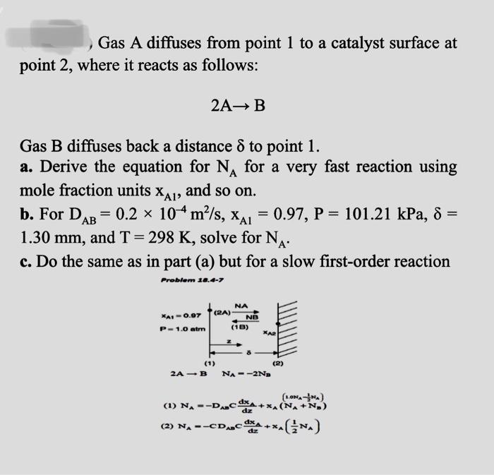 Solved Gas A diffuses from point 1 to a catalyst surface at | Chegg.com