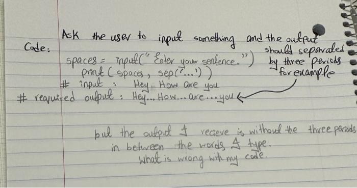 Solved Ask The User To Input Something And The Output Code