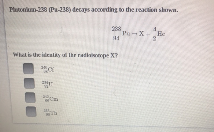 Solved Plutonium-238 (Pu-238) decays according to the | Chegg.com